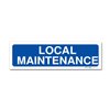 Panneau Local Maintenance Fond Bleu - Signalisation Efficace